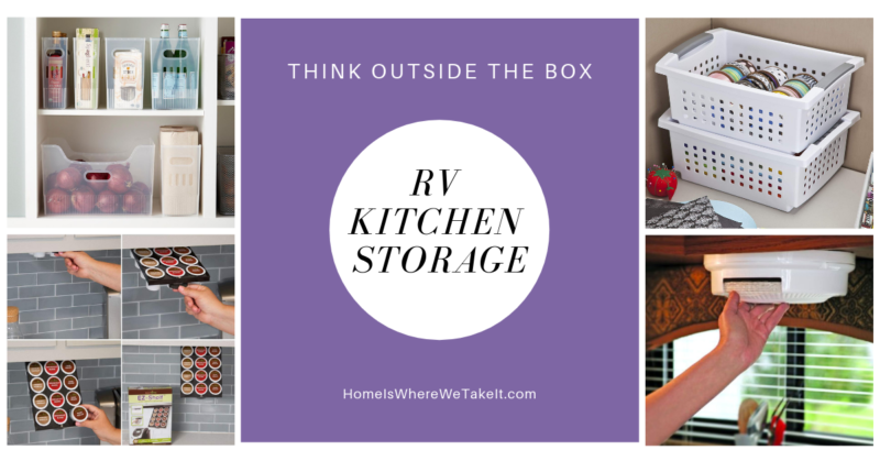 RV Kitchen Storage - Think Outside the Box | Home Is Where We Take It